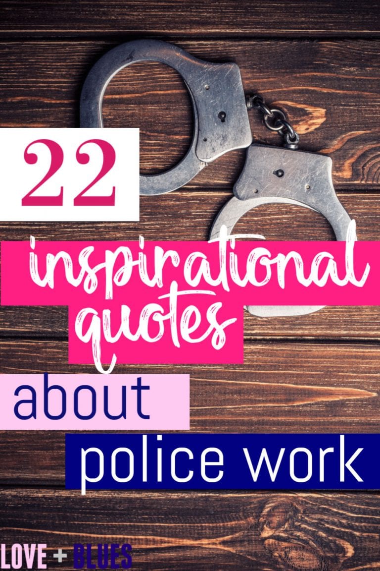 22 Inspirational Police Quotes To Share With Your Officer - Love and Blues